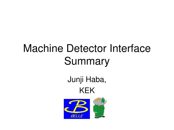 PPT - Machine Detector Interface Summary PowerPoint Presentation, free ...