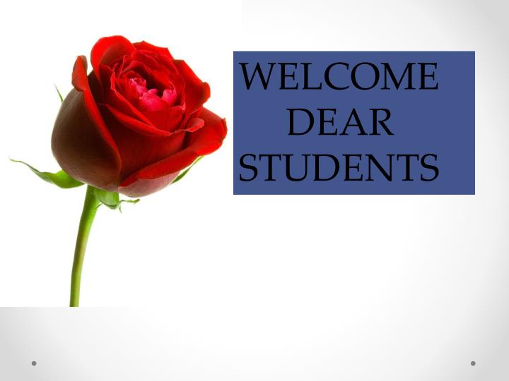 PPT - WELCOME DEAR STUDENTS PowerPoint Presentation, free download - ID ...
