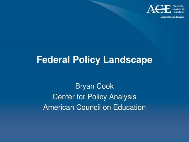 PPT - Federal Policy Landscape PowerPoint Presentation, free download ...