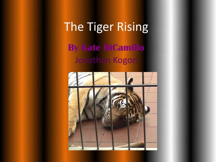 PPT - The Tiger Rising PowerPoint Presentation, free download - ID:3565198