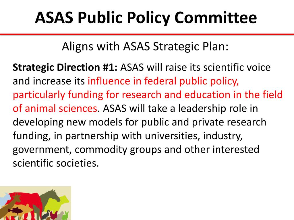 PPT - ASAS Public Policy Committee ASAS Board Meeting Deb Hamernik ...