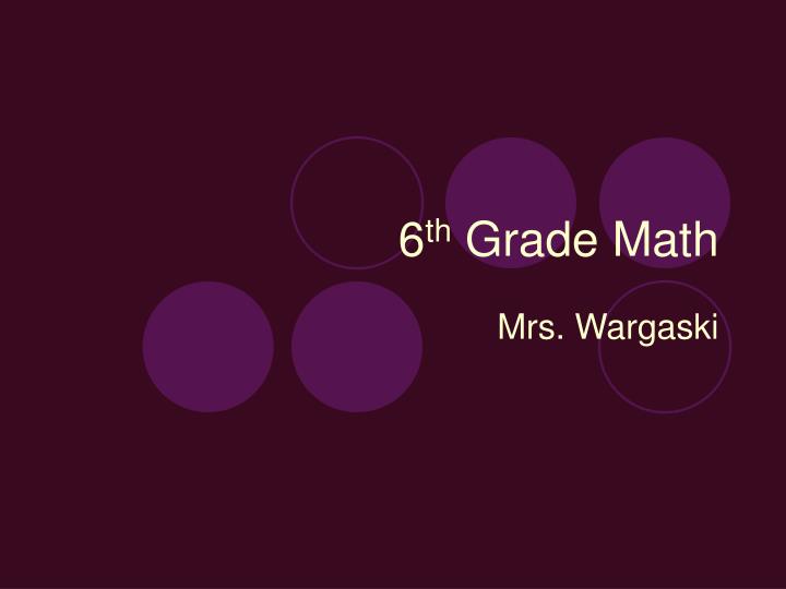 PPT - 6 th Grade Math PowerPoint Presentation, free download - ID:3566245