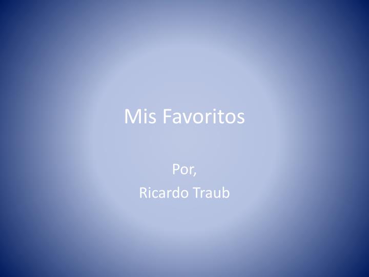PPT - Mis Favoritos PowerPoint Presentation, free download - ID:3566330