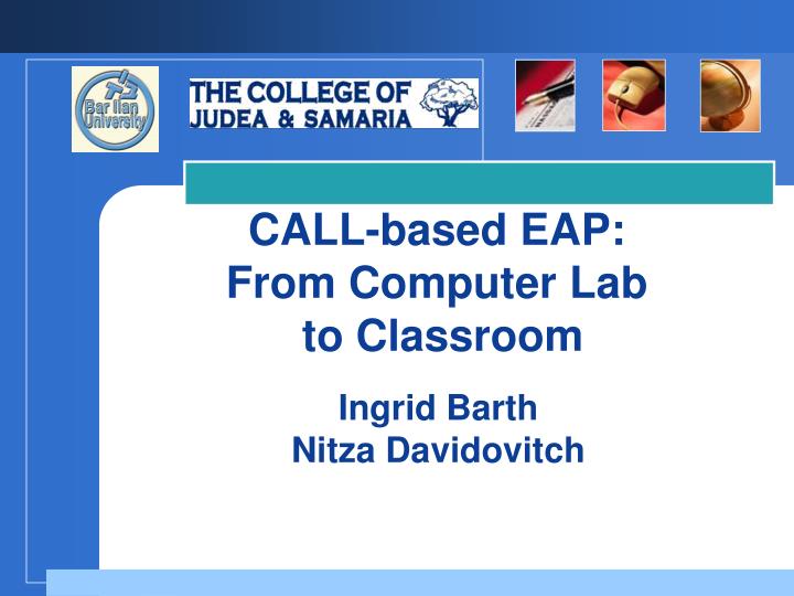 PPT - CALL-based EAP: From Computer Lab to Classroom PowerPoint ...
