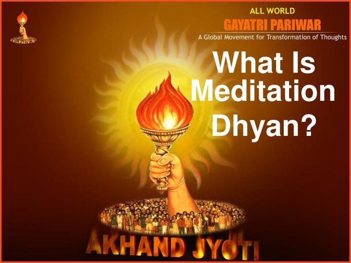 PPT - What Is Meditation Dhyan? PowerPoint Presentation, free download ...