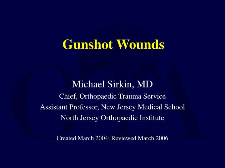 PPT - Gunshot Wounds PowerPoint Presentation, free download - ID:3568260