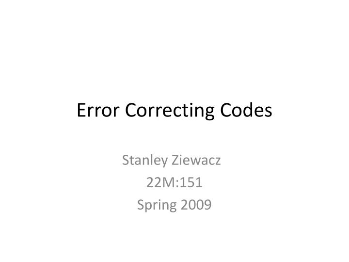 PPT - Error Correcting Codes PowerPoint Presentation, free download ...