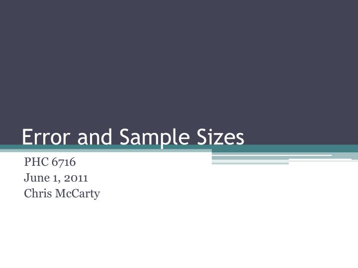 PPT - Error and Sample Sizes PowerPoint Presentation, free download ...