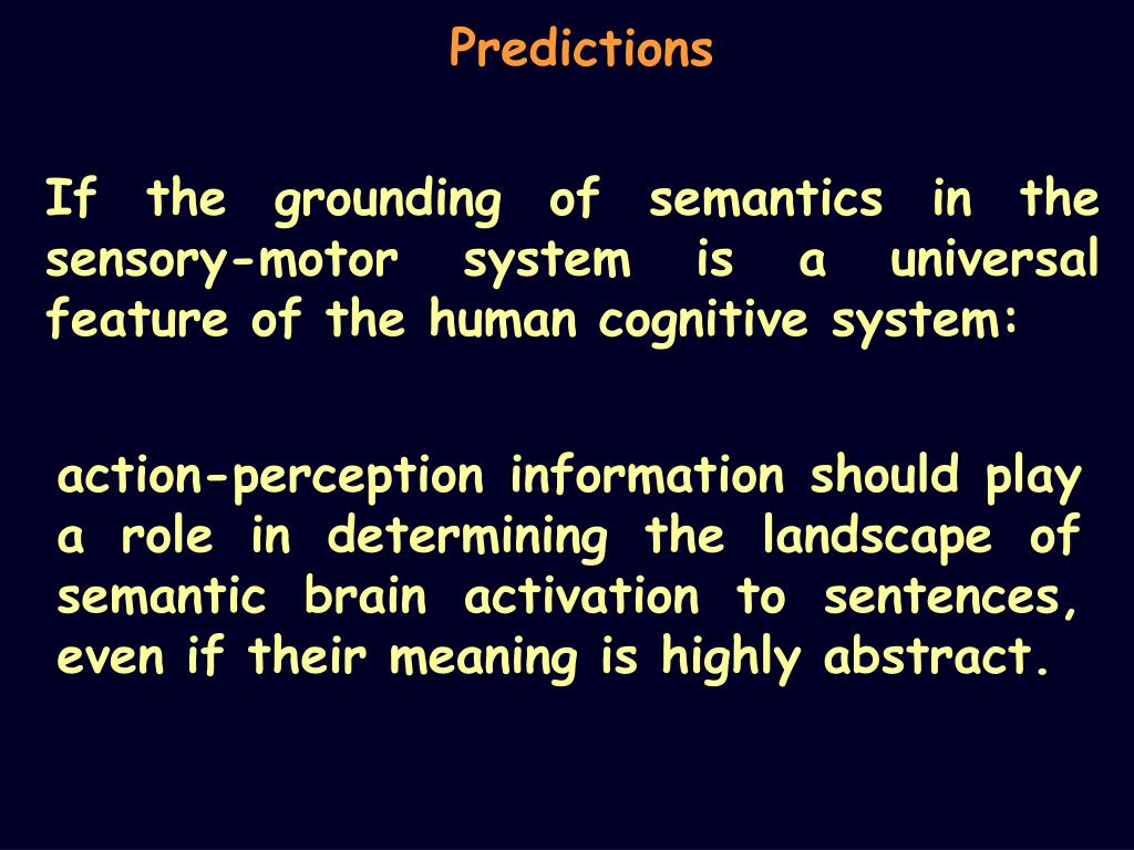 PPT - Grasping ideas with the motor system: Semantic somatotopy in ...