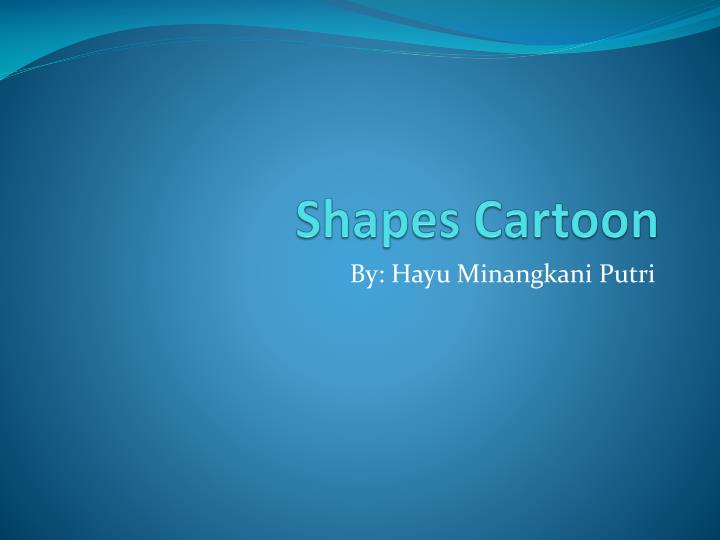 PPT - Shapes Cartoon PowerPoint Presentation, free download - ID:3570329