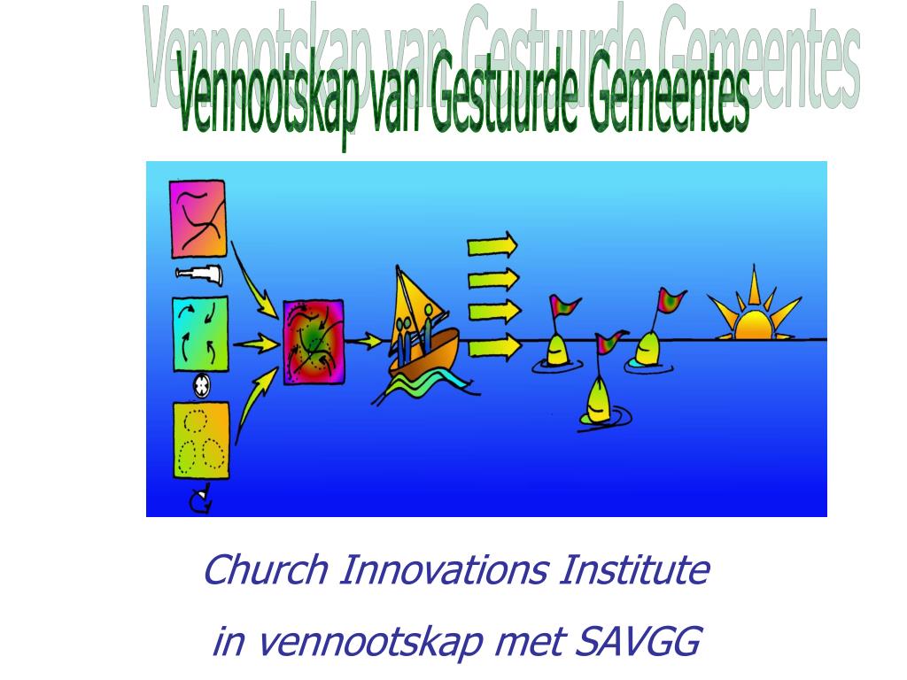 PPT - Church Innovations Institute in vennootskap met SAVGG PowerPoint ...