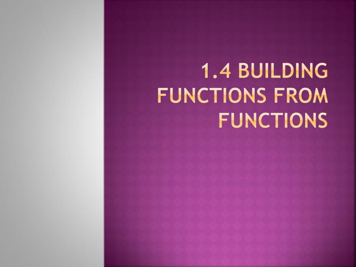 PPT - 1.4 building functions from functions PowerPoint Presentation ...
