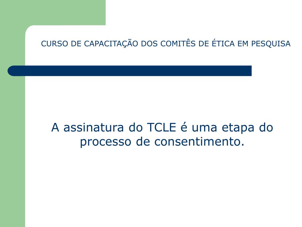 PPT - TERMO DE CONSENTIMENTO LIVRE E ESCLARECIDO (TCLE) JENNIFER ...