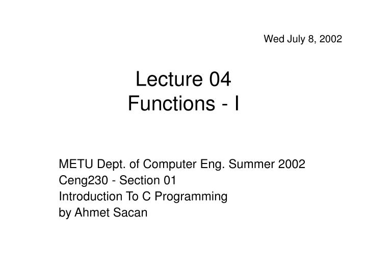 PPT - Lecture 04 Functions - I PowerPoint Presentation, free download ...