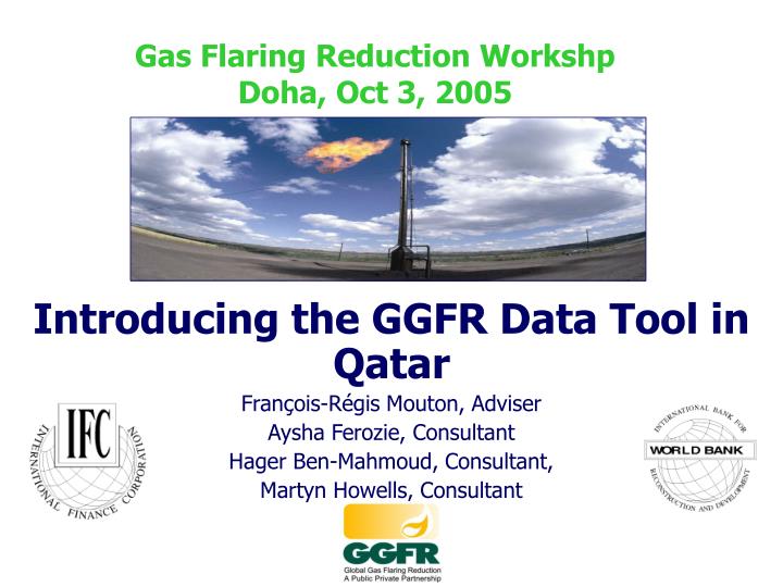 PPT - Introducing the GGFR Data Tool in Qatar Fran ç ois-R é gis Mouton ...