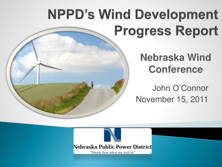 PPT - NPPD’s Wind Development Progress Report PowerPoint Presentation ...
