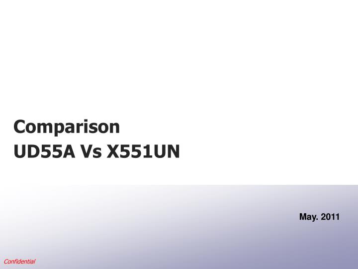 PPT - Comparison UD55A Vs X551UN PowerPoint Presentation, free download ...