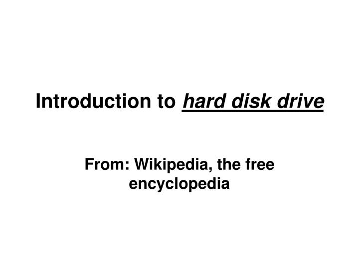 PPT - Introduction to hard disk drive PowerPoint Presentation, free ... PPT - Introduction to hard disk drive PowerPoint Presentation, free ...