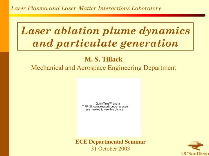 PPT - Laser ablation plume dynamics and particulate generation ...