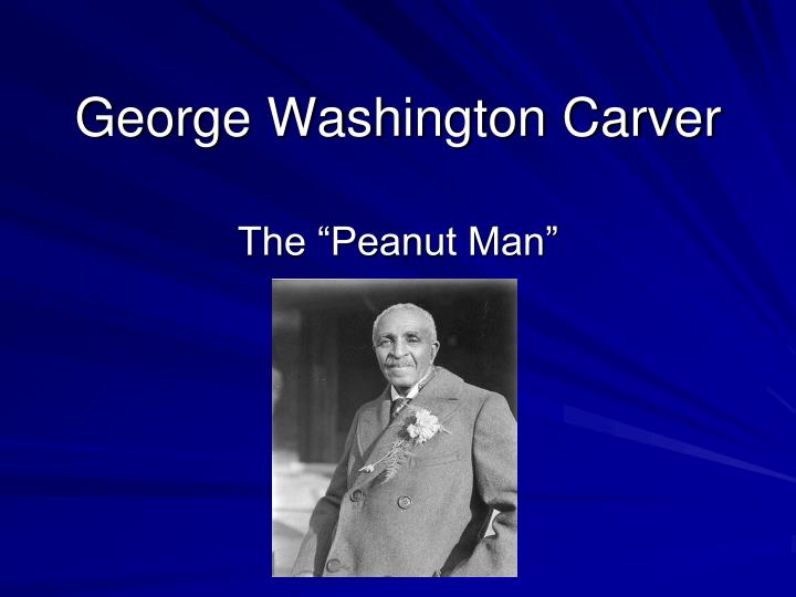 PPT - George Washington Carver PowerPoint Presentation, free download ...