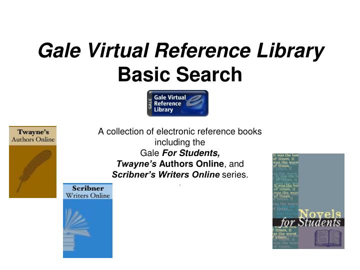 PPT - Gale Virtual Reference Library Basic Search PowerPoint ...