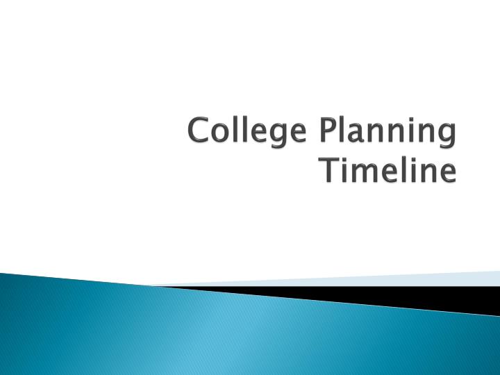 PPT - College Planning Timeline PowerPoint Presentation, free download ...