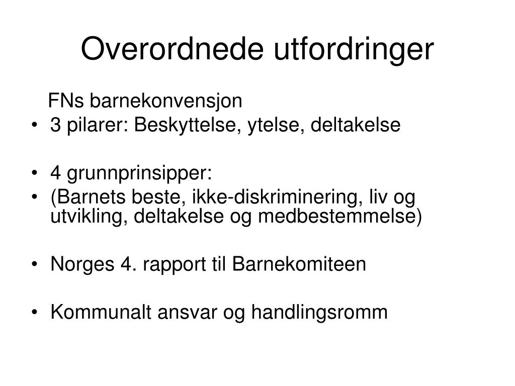 PPT - Det du gjør, gjør det helt Bedre samordning for utsatte barn og ... PPT - Det du gjør, gjør det helt Bedre samordning for utsatte barn og ...