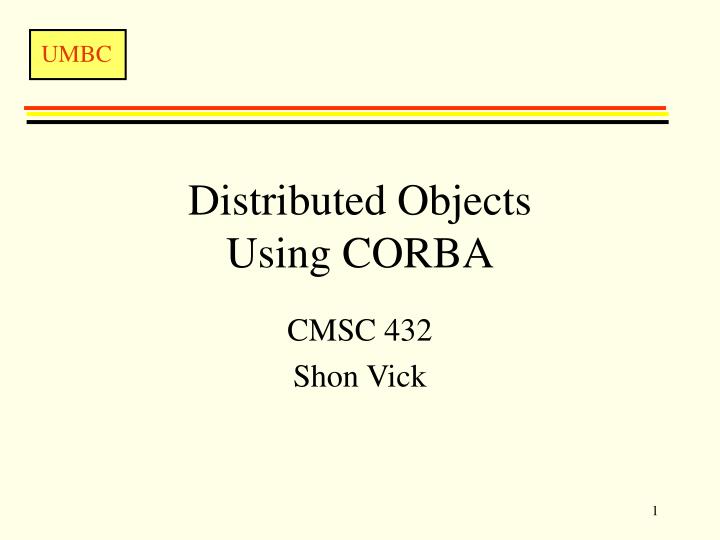 Ppt Distributed Objects Using Corba Powerpoint Presentation Free Download Id3575235 7171