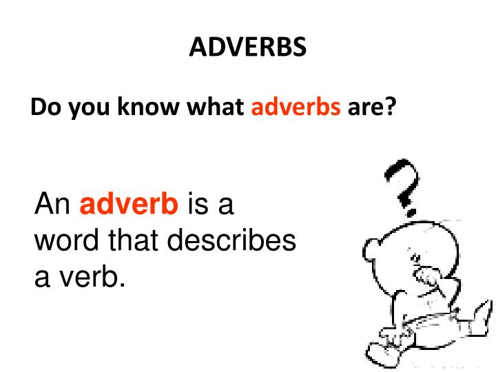 PPT - ADVERBS PowerPoint Presentation, free download - ID:3575415