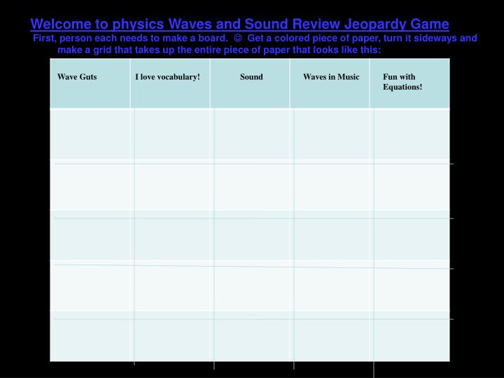PPT - Welcome to physics Waves and Sound Review Jeopardy Game ...