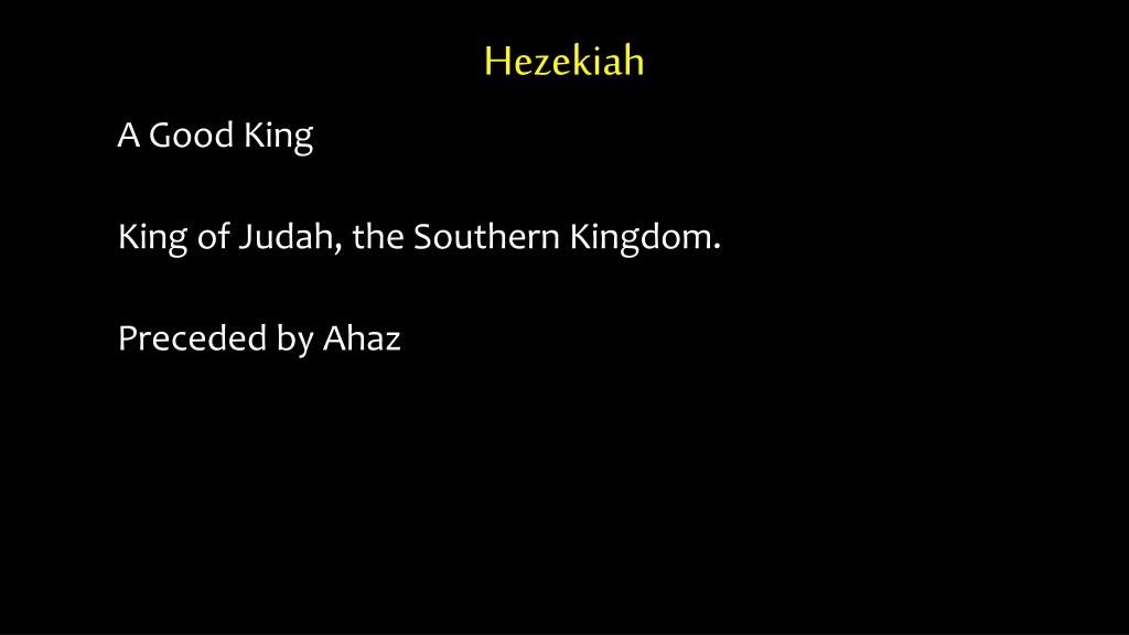 PPT - The Prayer of a Faithful King: Hezekiah's Trust in the Lord ...