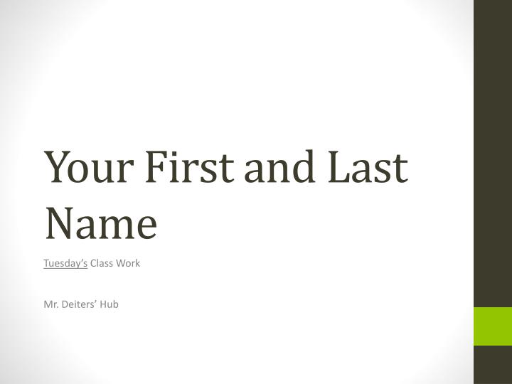 PPT Your First And Last Name PowerPoint Presentation Free Download ppt-your-first-and-last-name-powerpoint-presentation-free-download
