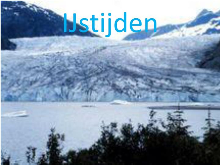 PPT - IJstijden PowerPoint Presentation, free download - ID:3576462