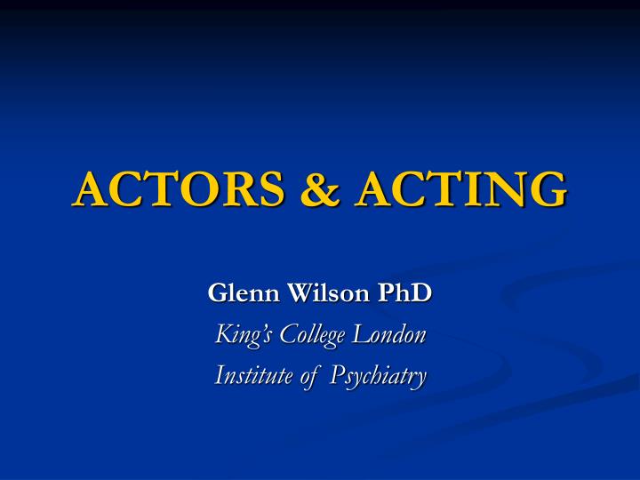 PPT - ACTORS & ACTING PowerPoint Presentation, free download - ID:3576634