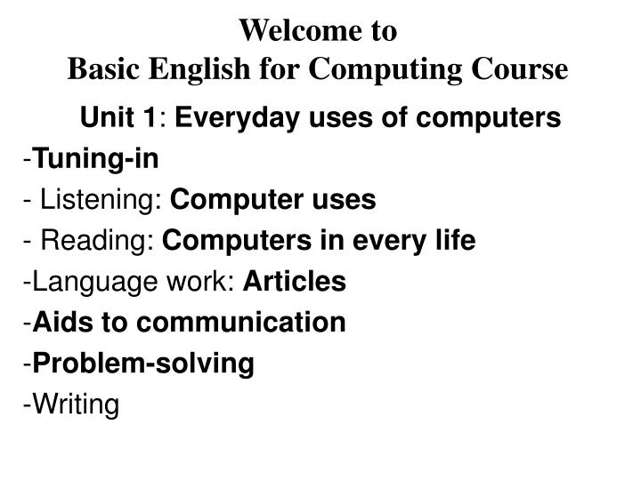 PPT - Welcome to Basic English for Computing Course PowerPoint ...