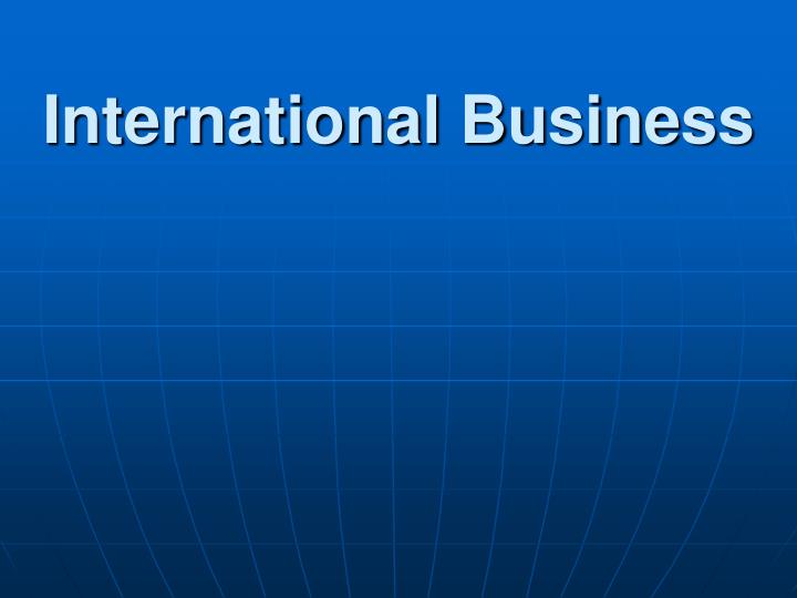 PPT - International Business PowerPoint Presentation, free download ...