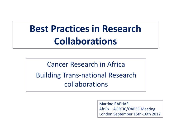 PPT - Best Practices in Research Collaborations PowerPoint Presentation ...