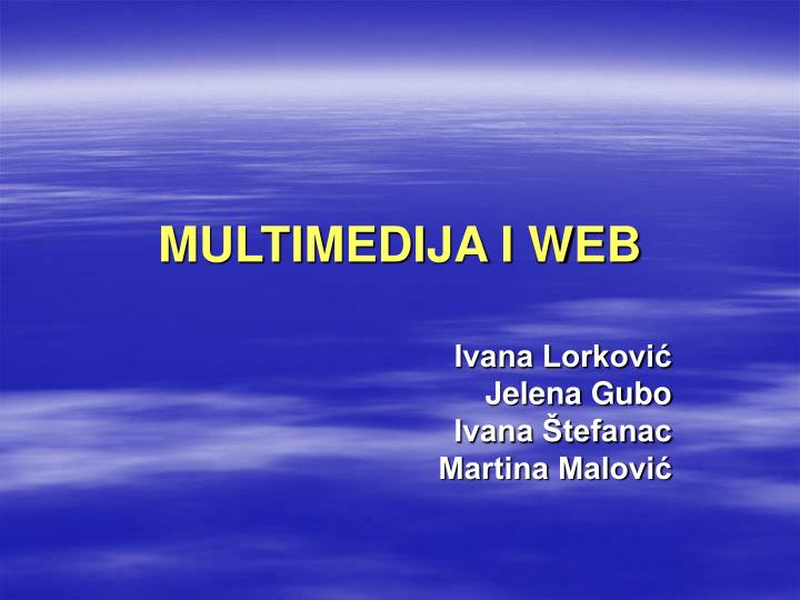 PPT - MULTIMEDIJA I WEB PowerPoint Presentation, free download - ID:3578150