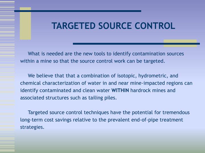 PPT - TARGETED SOURCE CONTROL PowerPoint Presentation, free download ...