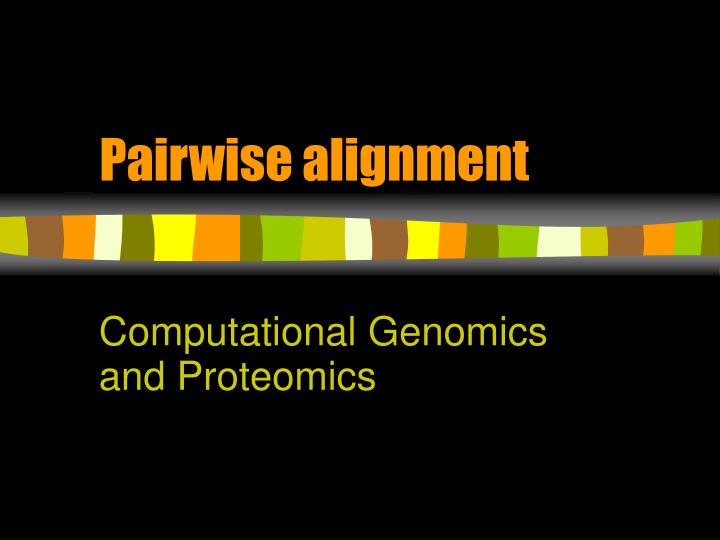 PPT - Pairwise a lignment PowerPoint Presentation, free download - ID ...