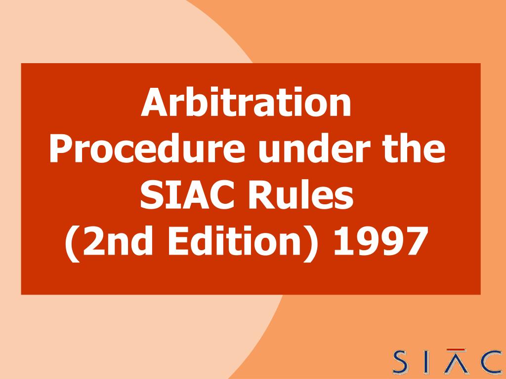 PPT - Understanding Arbitration in Singapore: SIAC Procedures Explained ...
