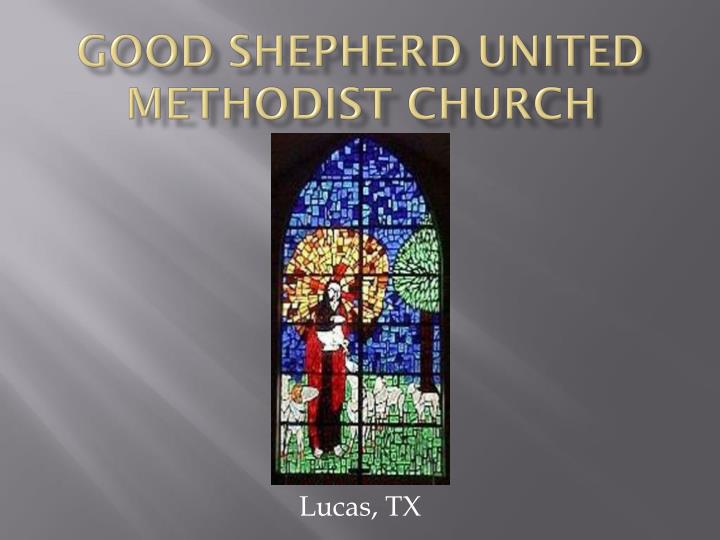 PPT - Good Shepherd United Methodist Church PowerPoint Presentation ...