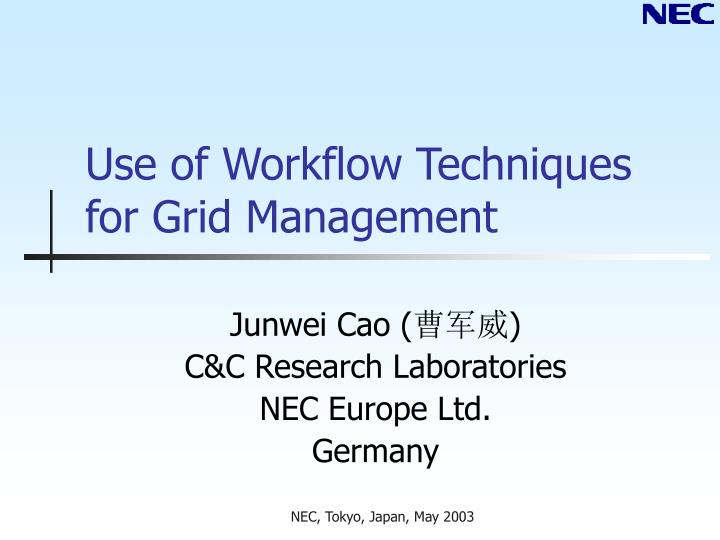 PPT - Use of Workflow Techniques for Grid Management PowerPoint ...