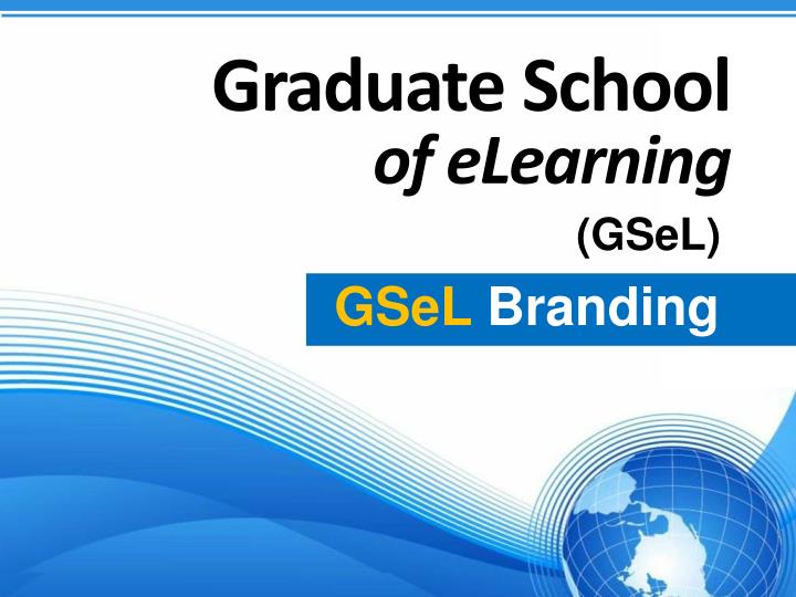 PPT - Graduate School of eLearning PowerPoint Presentation, free ...
