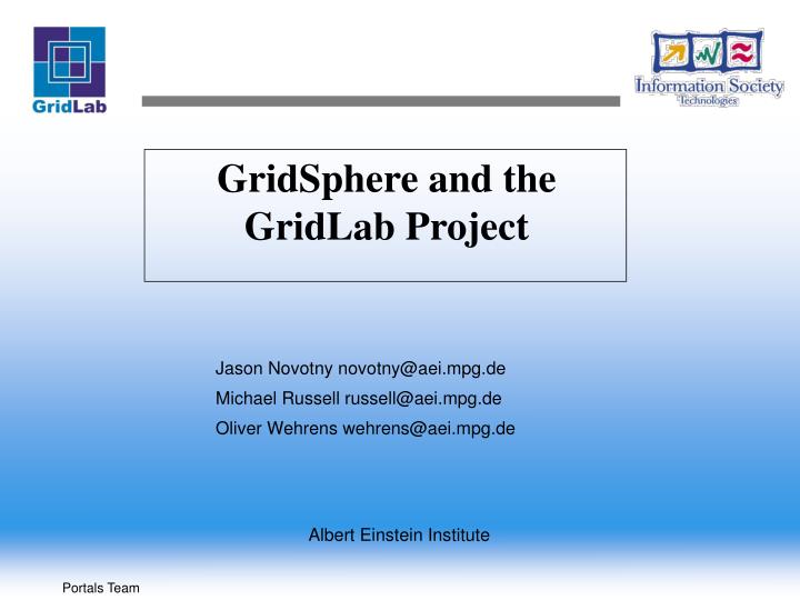 PPT - GridSphere and the GridLab Project PowerPoint Presentation, free ...