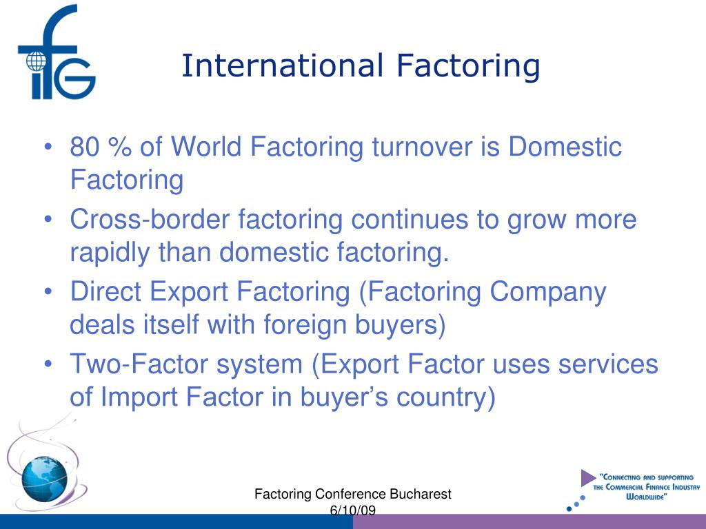 PPT - The Factoring Industry Worldwide & The Role of International ...