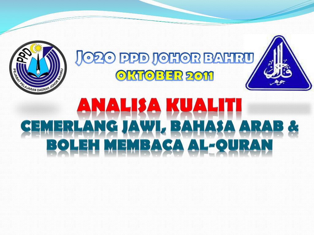 PPT - J020 PPD JOHOR BAHRU E-PELAPORAN J-QAF 2011 PowerPoint ...