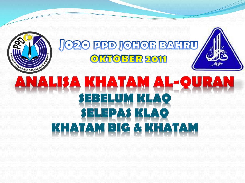 PPT - J020 PPD JOHOR BAHRU E-PELAPORAN J-QAF 2011 PowerPoint ...