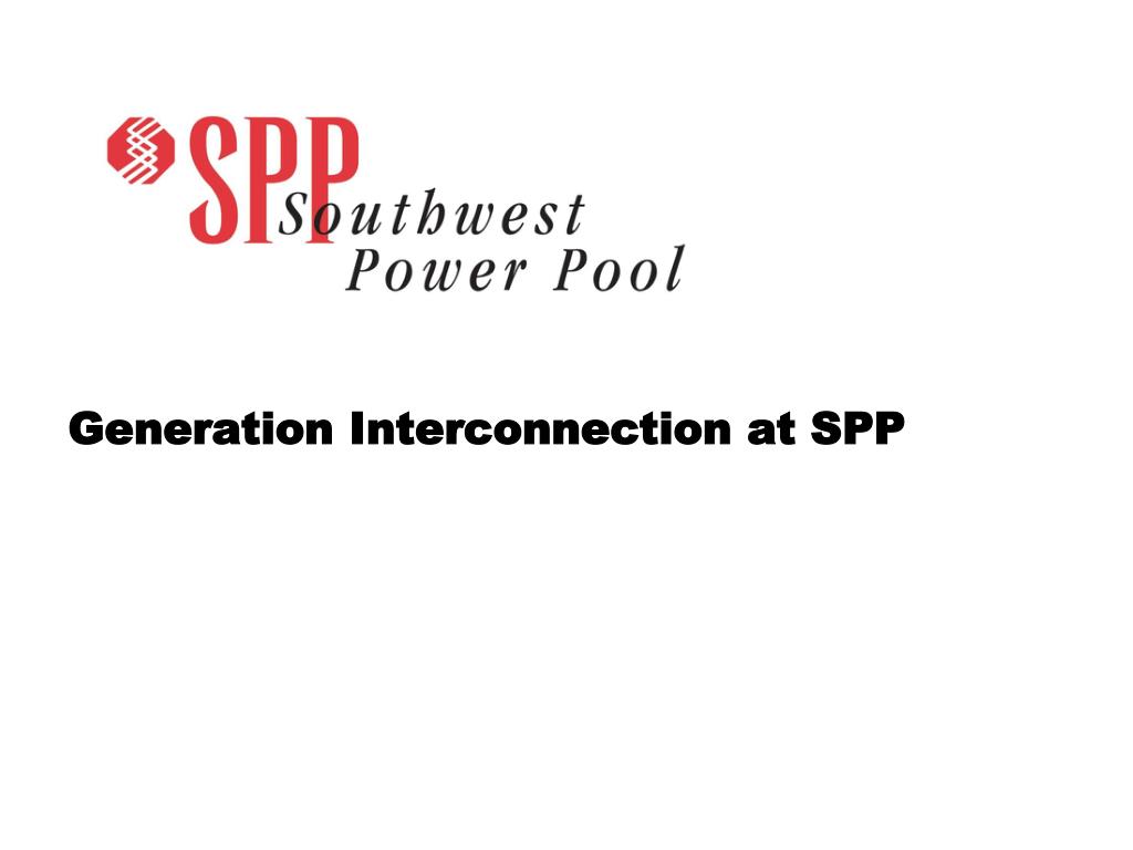 PPT - Generation Interconnection at SPP PowerPoint Presentation, free ... PPT - Generation Interconnection at SPP PowerPoint Presentation, free ...