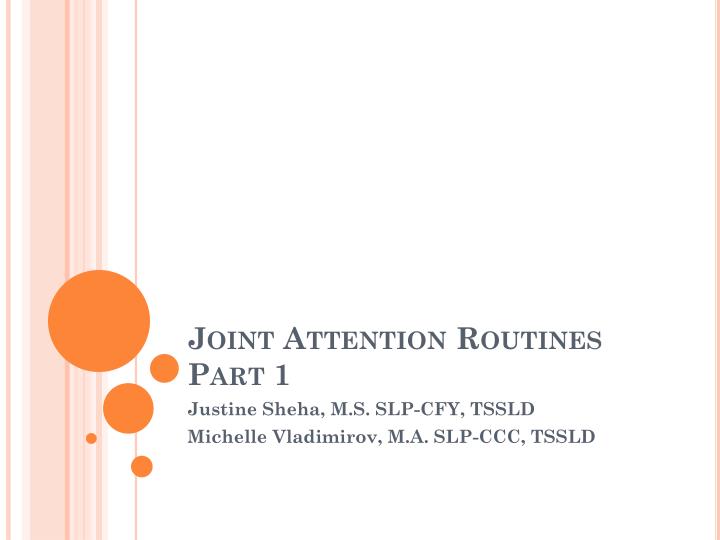 PPT - Joint Attention Routines Part 1 PowerPoint Presentation, free ...